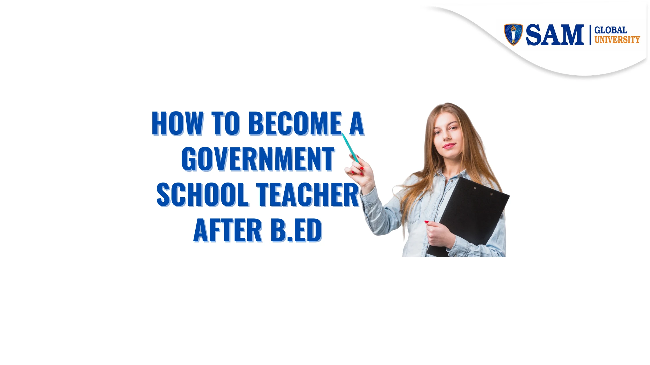 How to Become a Government School Teacher After B.Ed – Step-by-Step ...